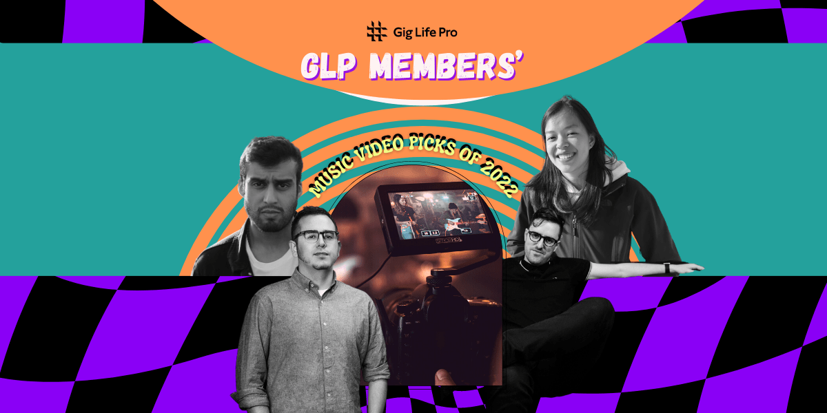Gig Life Pro Members' Picks: 2022 Music Video of The Year