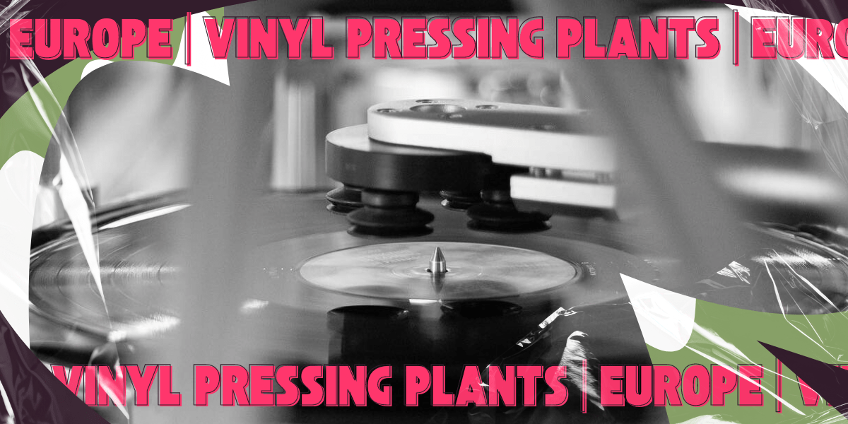 Vinyl Pressing Plants in Europe