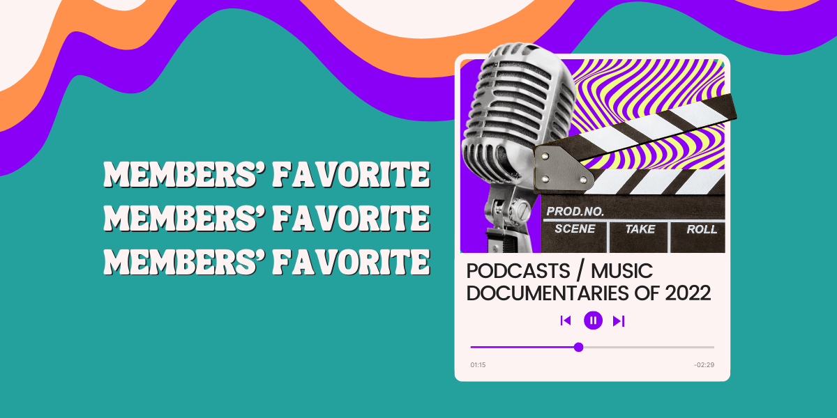 Gig Life Pro Members' Picks: 2022 Music Podcast / Documentary