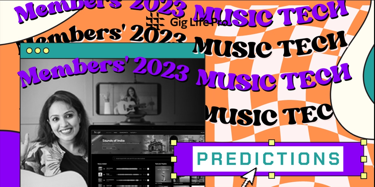 Gig Life Pro Members' Picks: Music Tech Predictions 2023