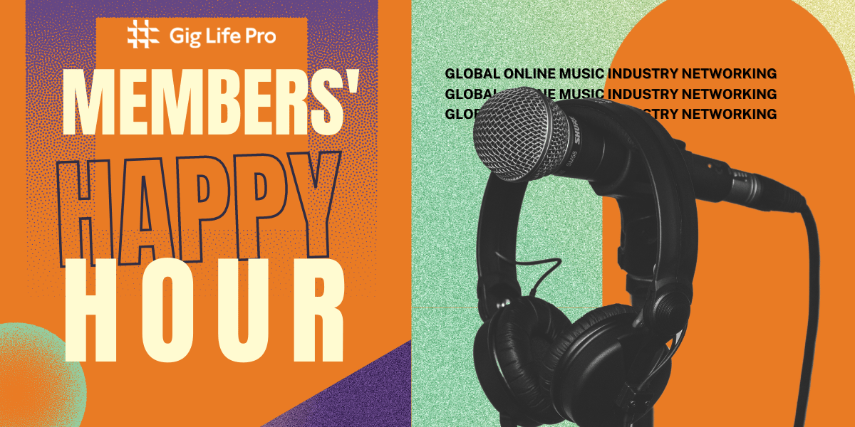 Gig Life Pro Members' Happy Hour - All Access & Premium