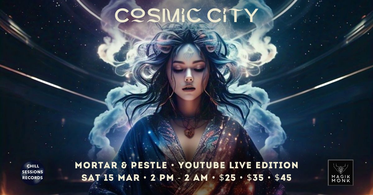 Cosmic City 5 • Rooftop Party Chinatown • Saturday 15 March • 2 PM - 2 AM